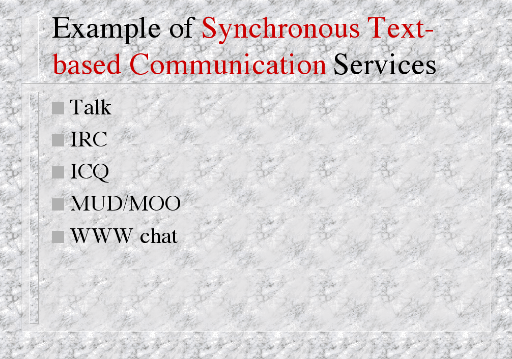 Example of Synchronous Text-based Communication Services